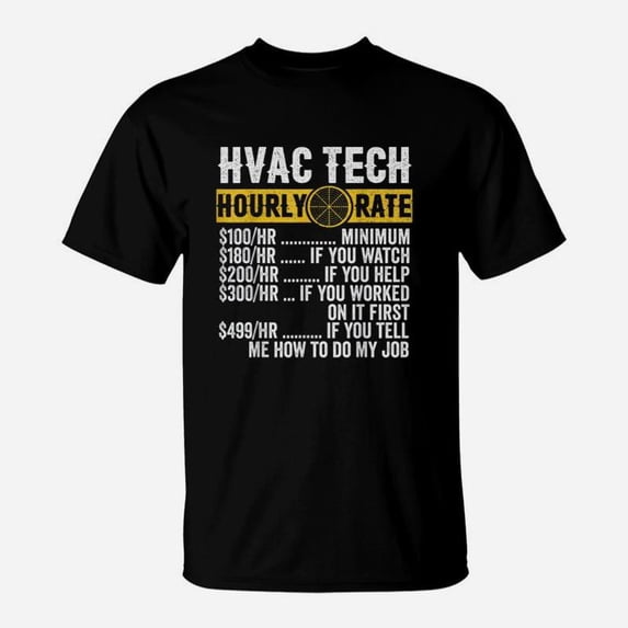 Hvac Technician Apparel Hourly Rate TShirt - Walmart.com