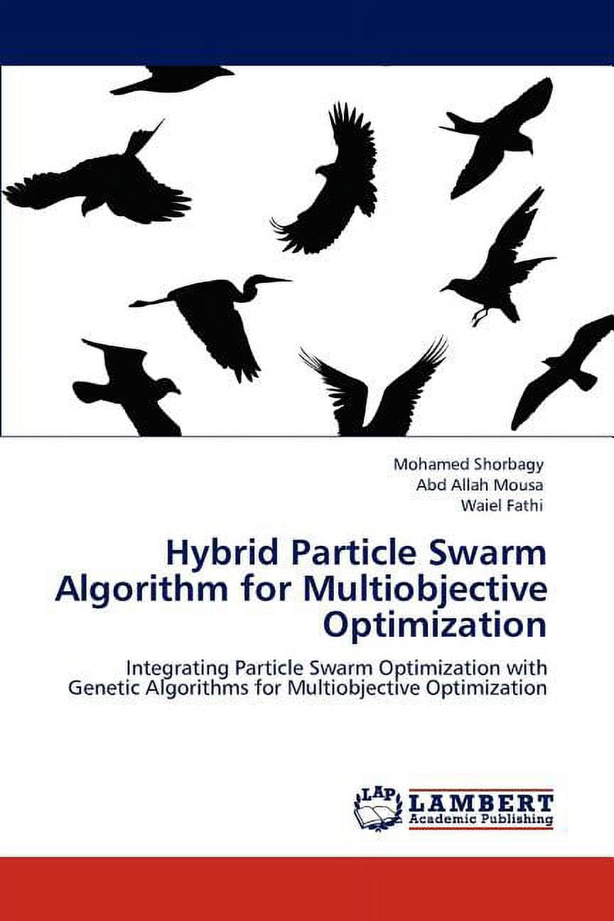 Hybrid Particle Swarm Algorithm For Multiobjective Optimization Paperback