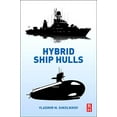 Hybrid Ship Hulls: Engineering Design Rationales, (Paperback) - Walmart.com