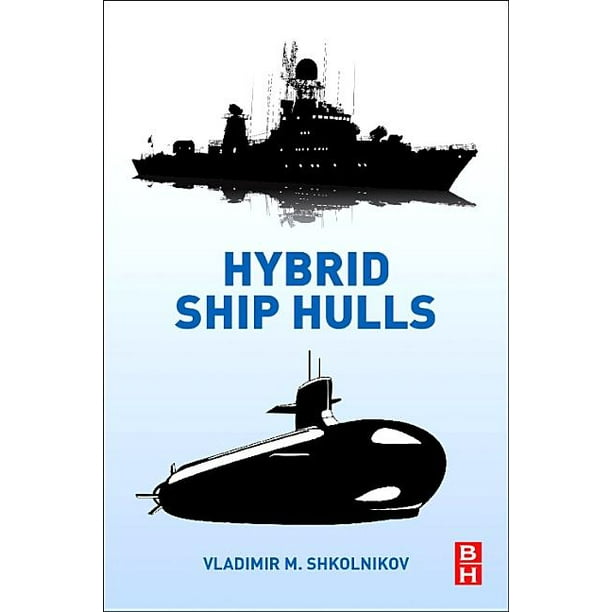 Hybrid Ship Hulls : Engineering Design Rationales (Paperback) - Walmart.com