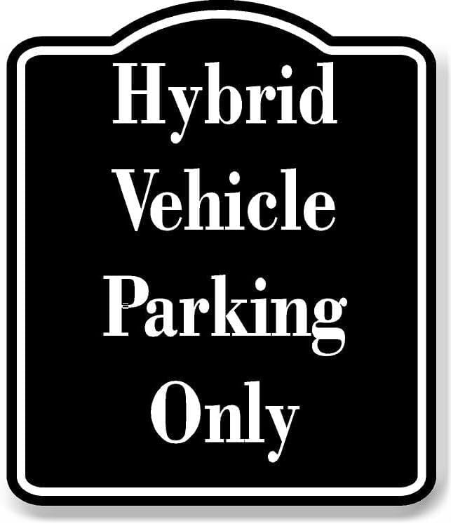 Hybrid Vehicle Parking Only BLACK Aluminum Composite Sign 8.5''x10 ...