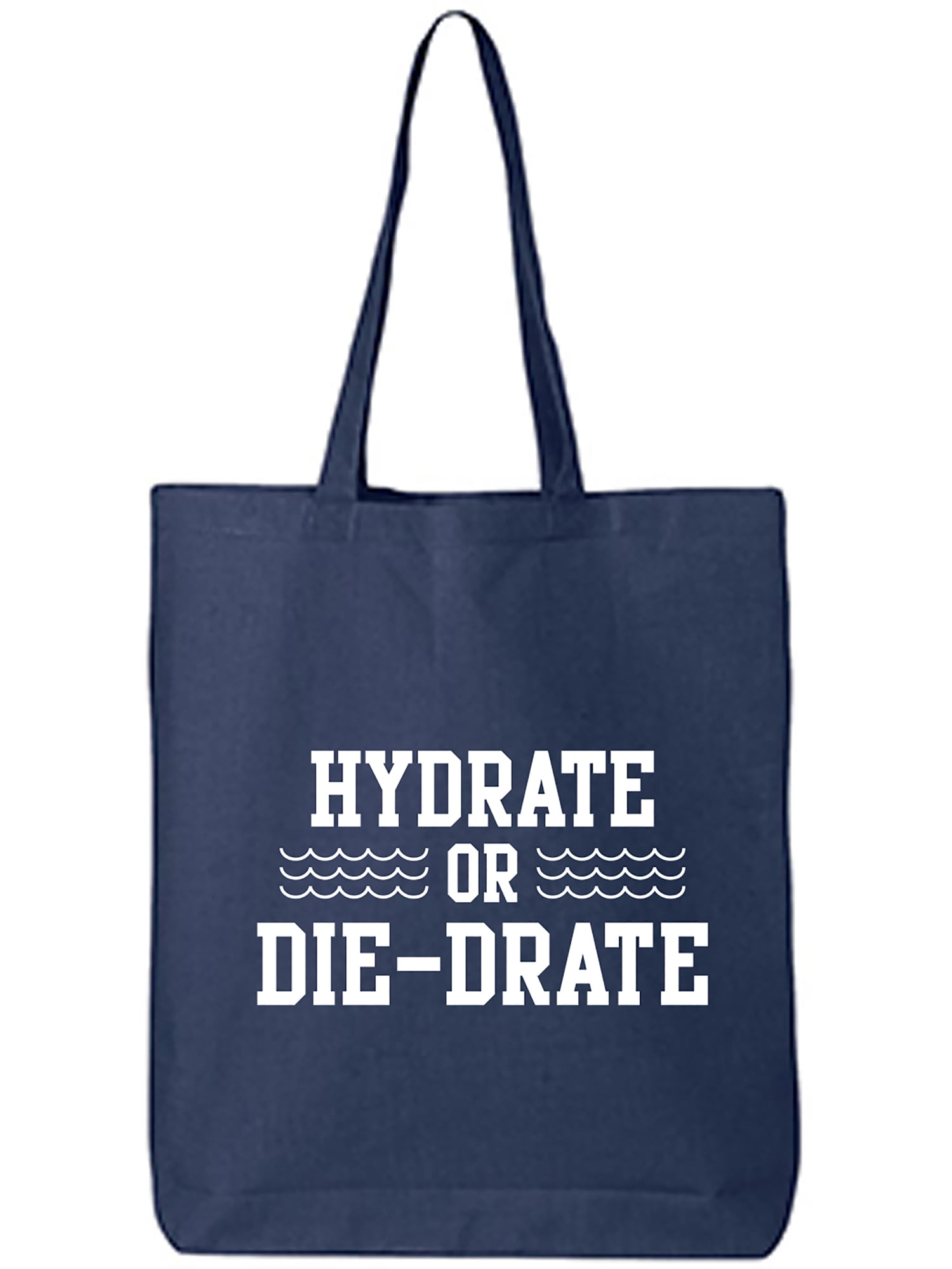 Hydrate or Die-Drate Cotton Canvas Tote Bag - Walmart.com