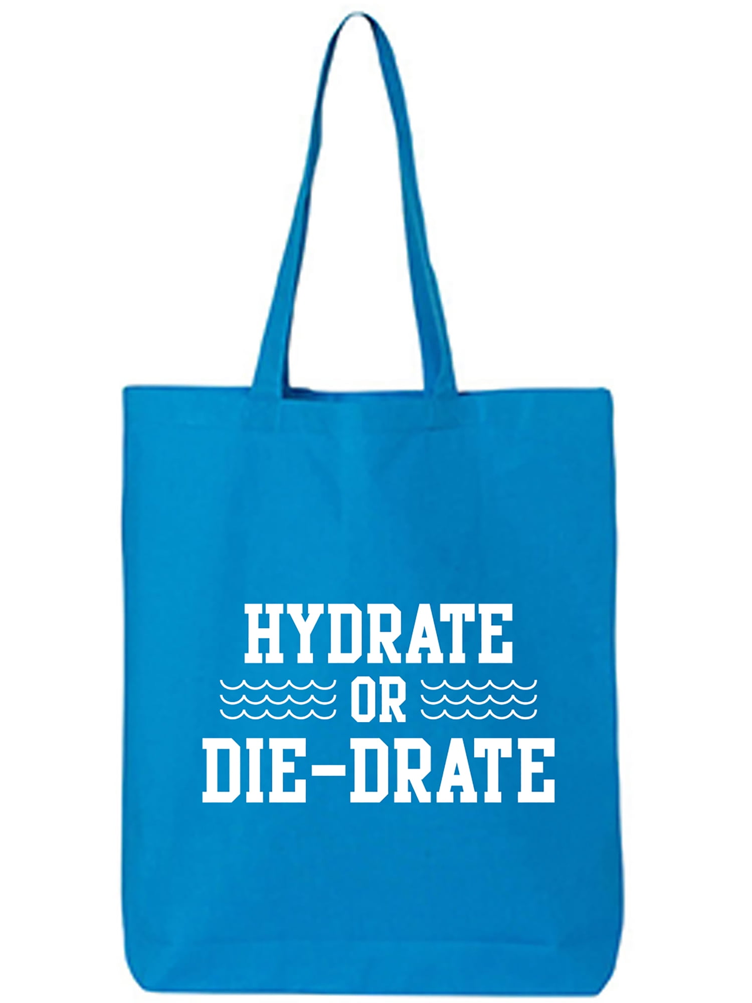 Hydrate or Die-Drate Cotton Canvas Tote Bag - Walmart.com