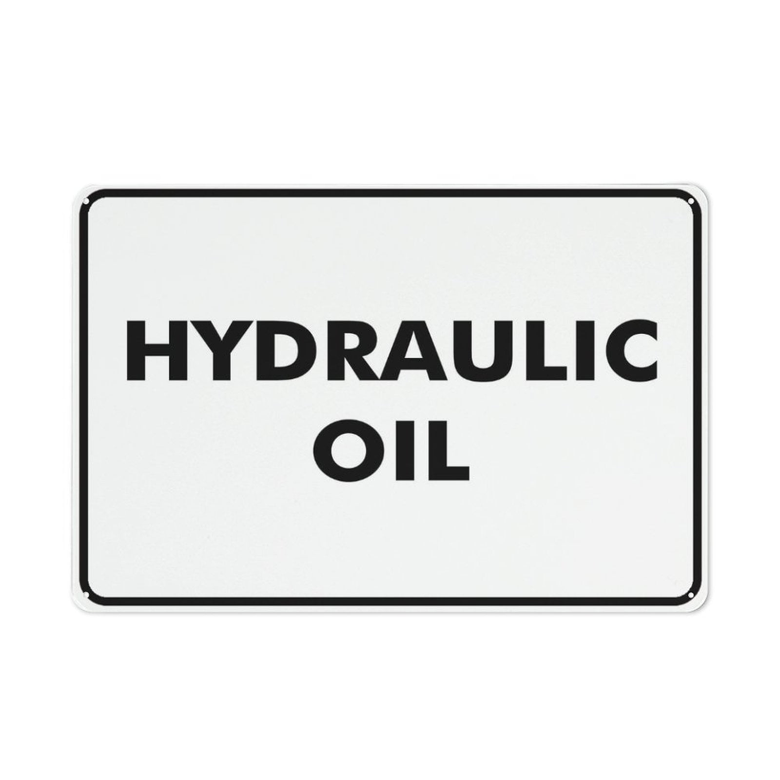 Hydraulic Oil Sign 8 X 12 Inches Rust Free Aluminum - Uv Protected ...