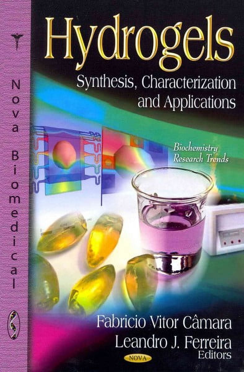 Hydrogels : Synthesis, Characterization and Applications - Walmart.com