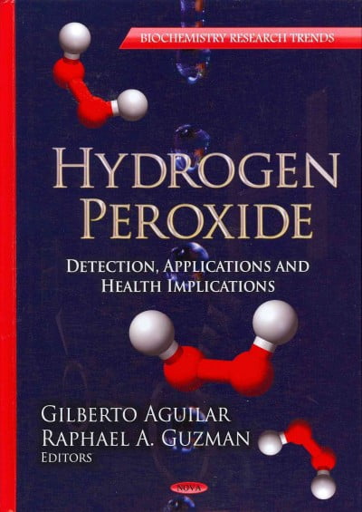 Hydrogen Peroxide : Detection, Applications and Health Implications ...