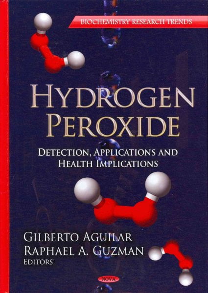 Hydrogen Peroxide : Detection, Applications and Health Implications ...