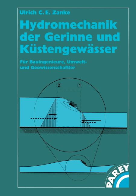 Hydromechanik Der Gerinne Und Küstengewässer: Für Bauingenieure, Umwelt ...