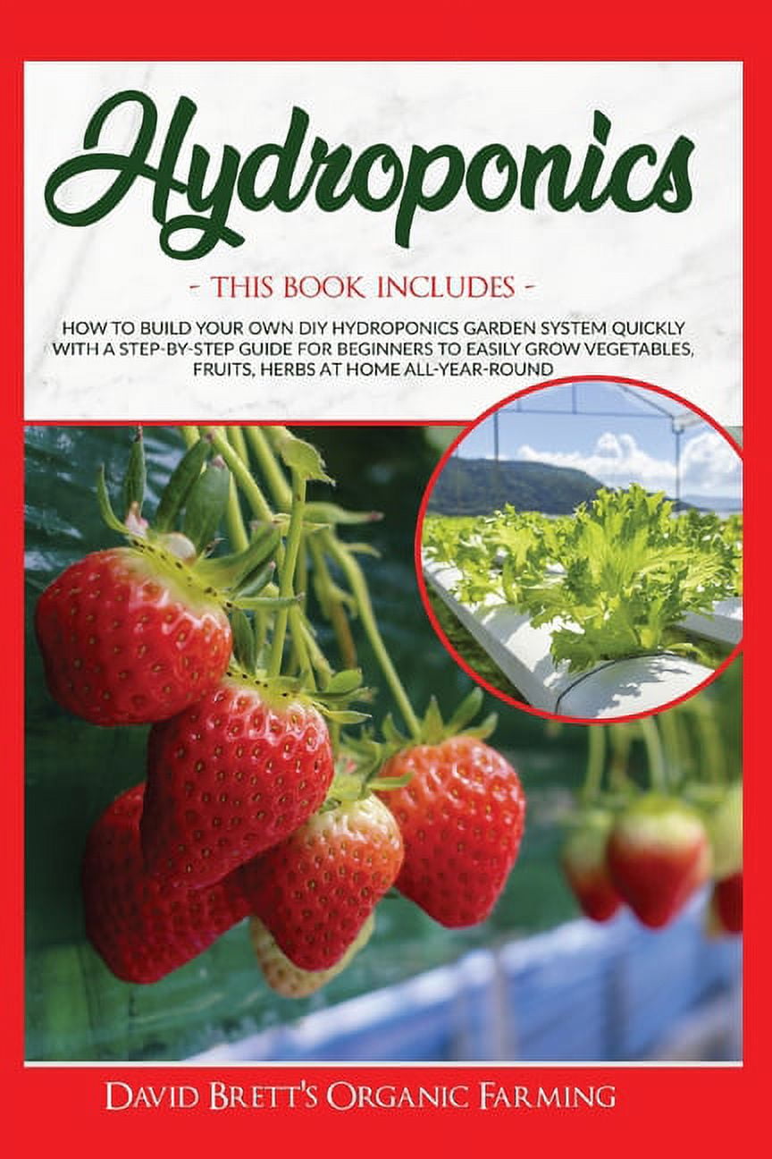 Hydroponics : This Book Includes: How to Build Your Own DIY Hydroponics ...