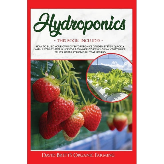 Hydroponics : This Book Includes: How to Build Your Own DIY Hydroponics ...