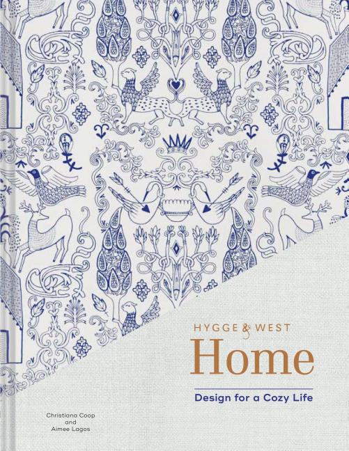Hygge & West Home : Design for a Cozy Life (Home Design Books, Cozy ...