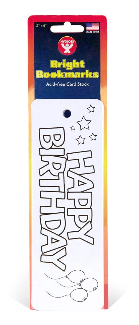 Hygloss Products Happy Birthday Bookmarks - White Bookmark with “Happy ...