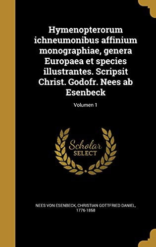Hymenopterorum Ichneumonibus Affinium Monographiae, Genera Europaea Et ...