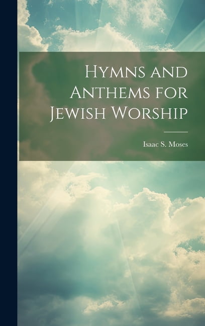 Hymns and Anthems for Jewish Worship (Hardcover) - Walmart.com