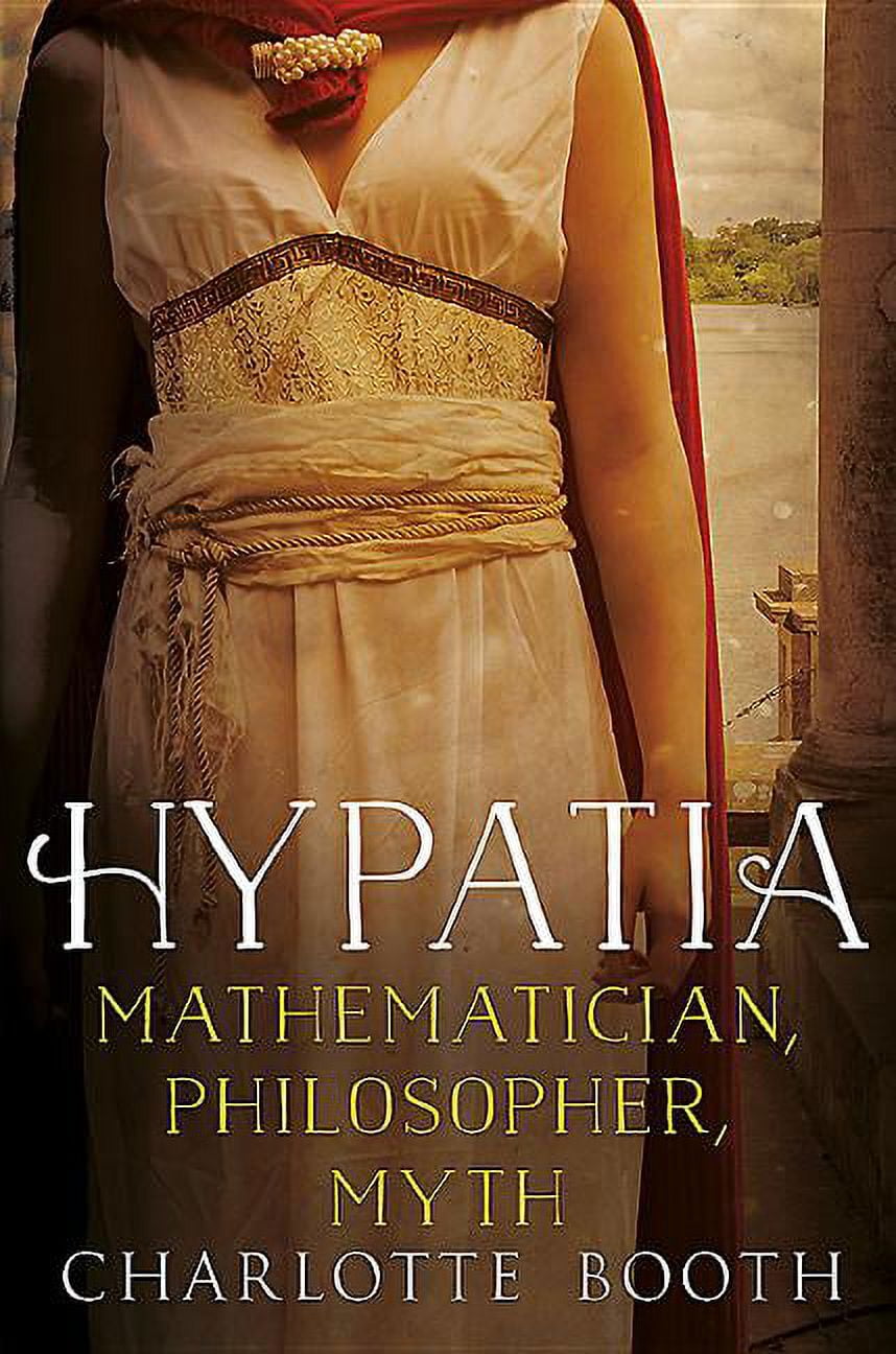Hypatia : Mathematician, Philosopher, Myth (Hardcover) - Walmart.com
