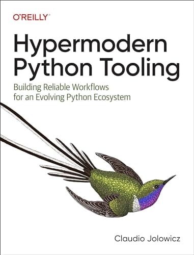 Pre-Owned Hypermodern Python Tooling: Building Reliable Workflows for an Evolving Python ...