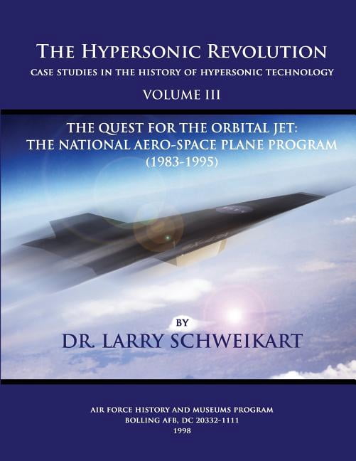 Hypersonic Revolution, Case Studies in the History of Hypersonic ...