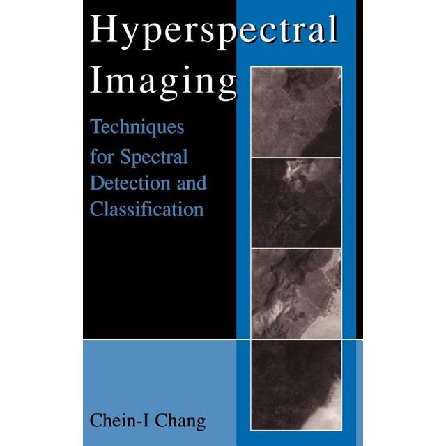 Hyperspectral Imaging: Techniques for Spectral Detection and ...