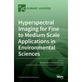 Hyperspectral Imaging for Fine to Medium Scale Applications in ...