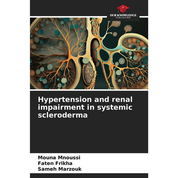 Hypertension and renal impairment in systemic scleroderma, (Paperback ...