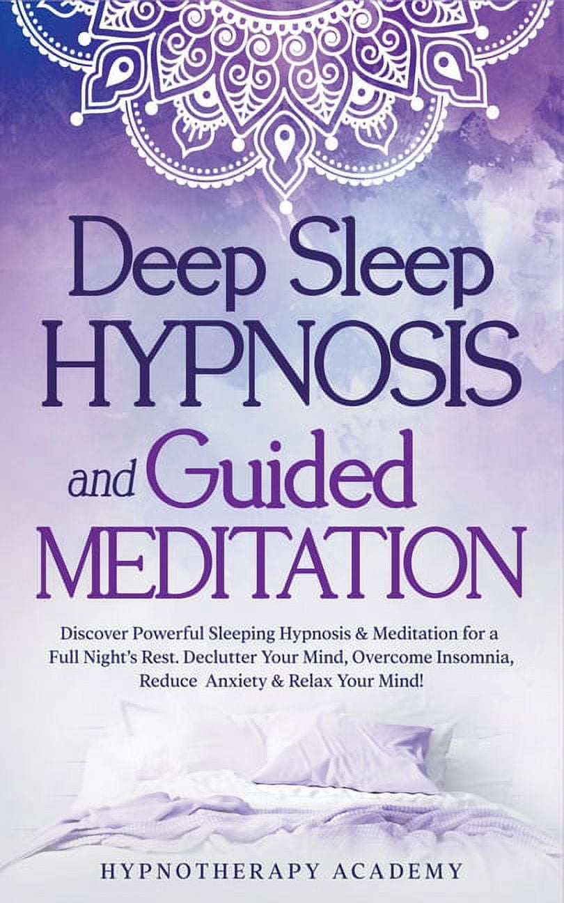 Hypnosis and Meditation: Deep Sleep Hypnosis and Guided Meditation ...