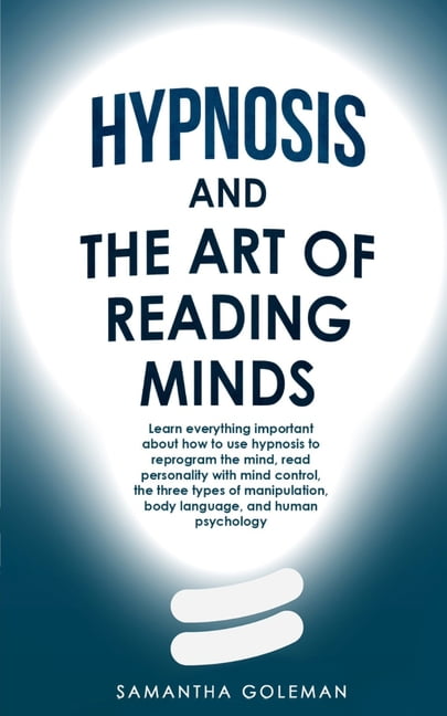 Hypnosis-and-the-Art-of-Reading-Minds : Learn everything important ...