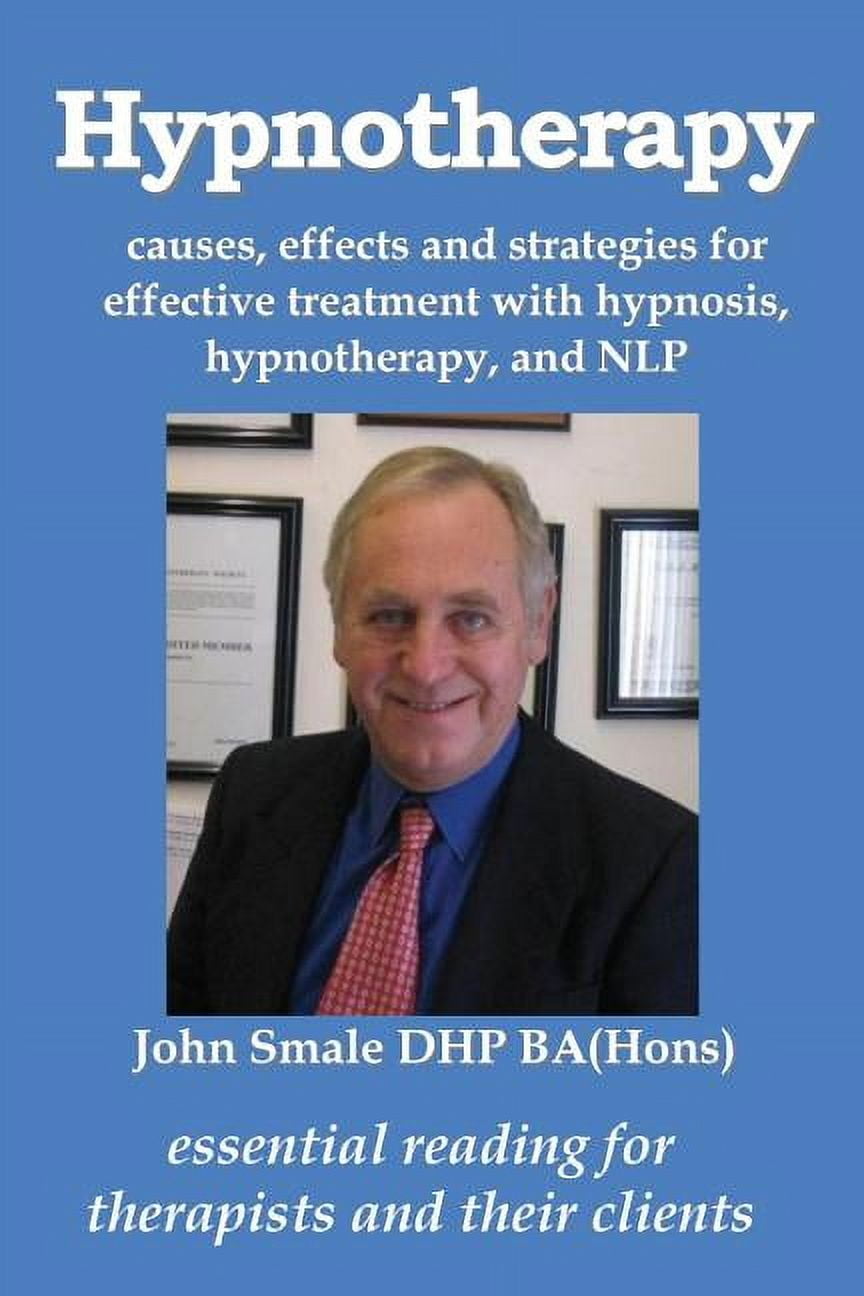 Hypnotherapy : causes, effects and strategies for effective treatment ...