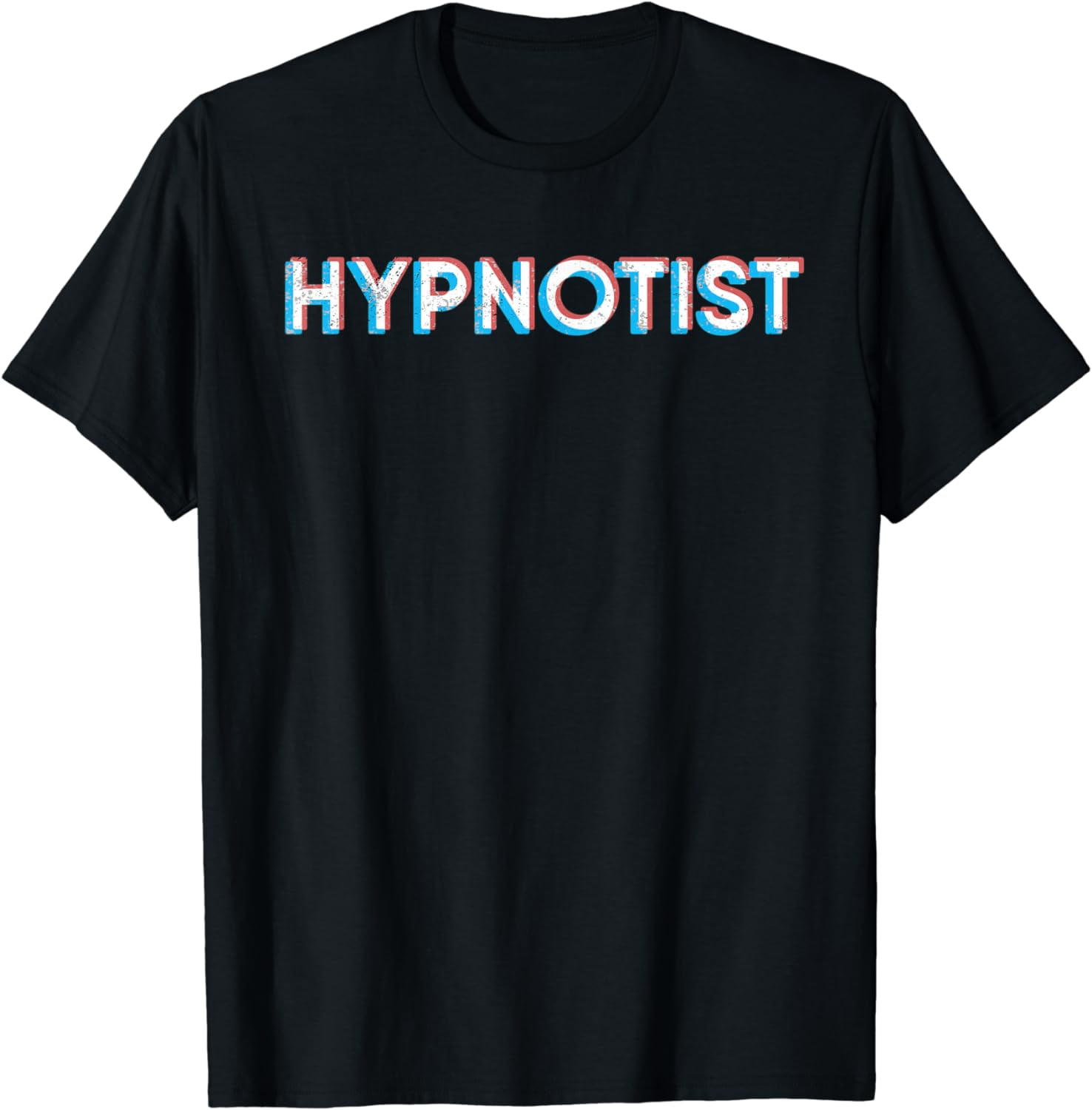 Hypnotist Funny Hypnotizing Text For Hypnotherapist T-Shirt - Walmart.com