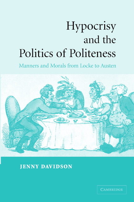 Hypocrisy and the Politics of Politeness: Manners and Morals from Locke ...