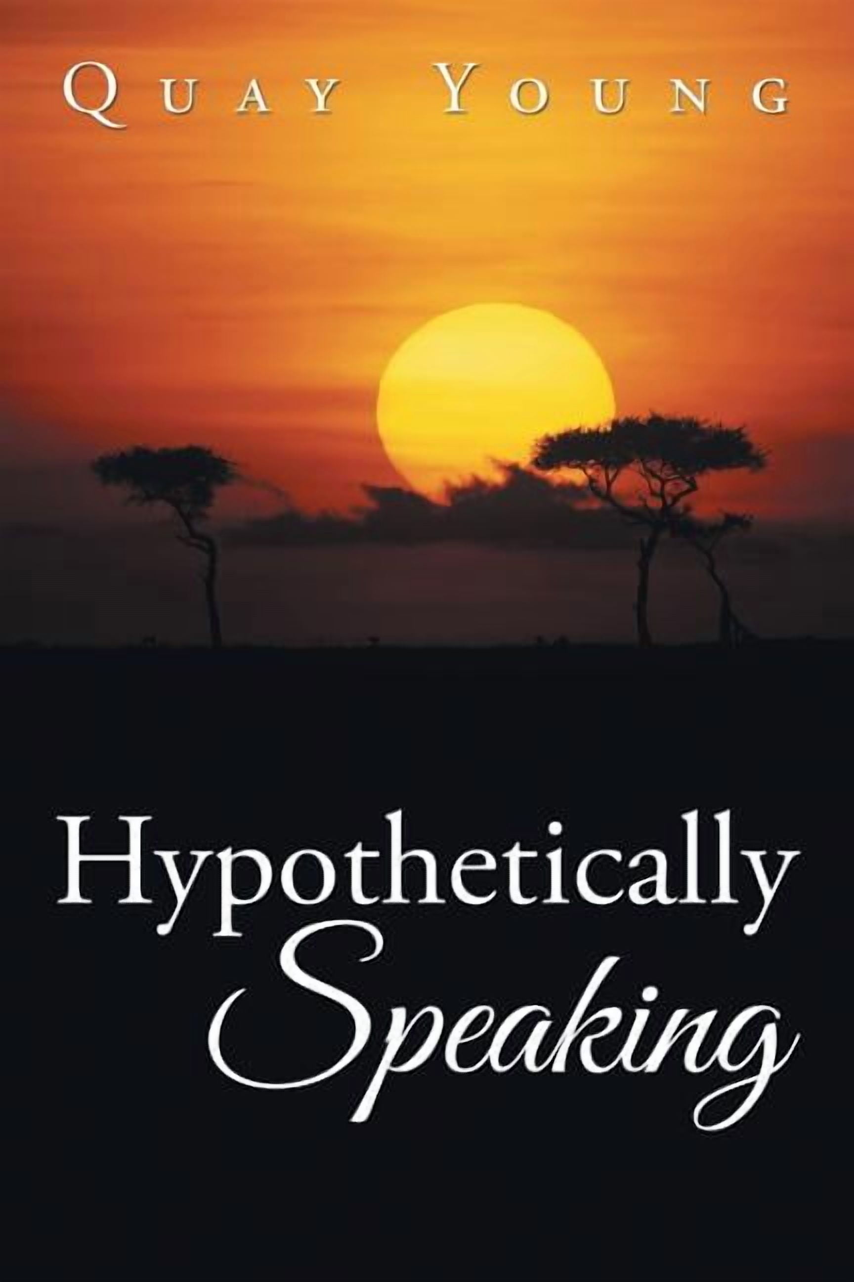 Hypothetically Speaking (Paperback) - Walmart.com