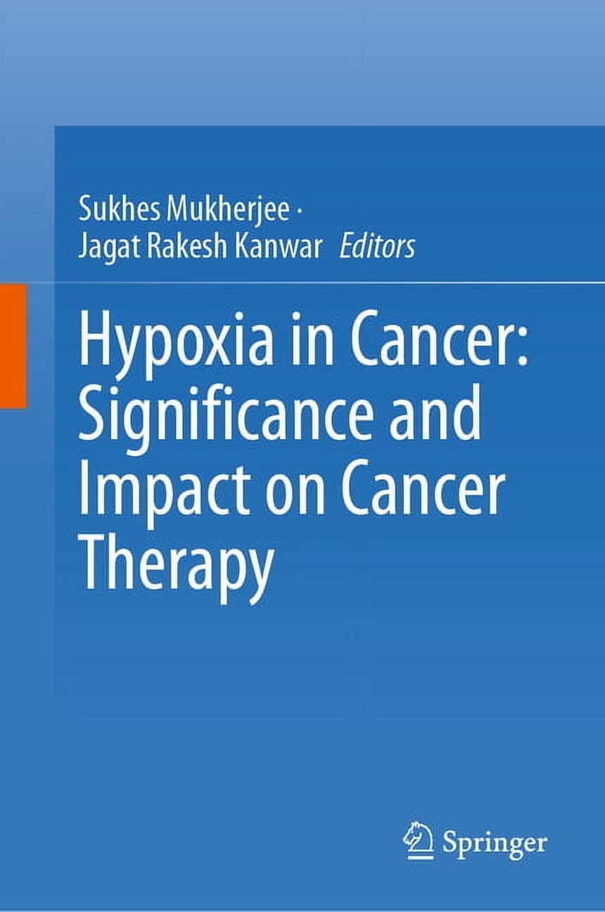 Hypoxia in Cancer: Significance and Impact on Cancer Therapy ...