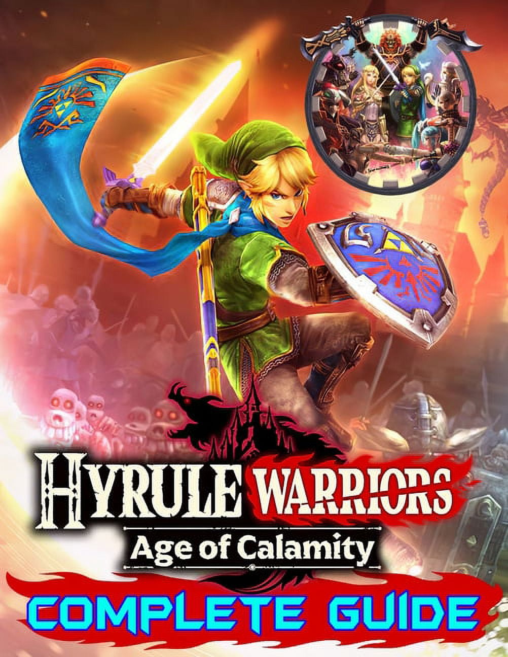 Hyrule Warriors Age of Calamity: Complete Guide: Become A Pro Player in ...