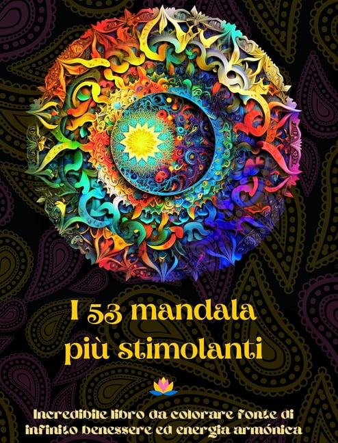 I 53 mandala più stimolanti - Incredibile libro da colorare fonte di ...
