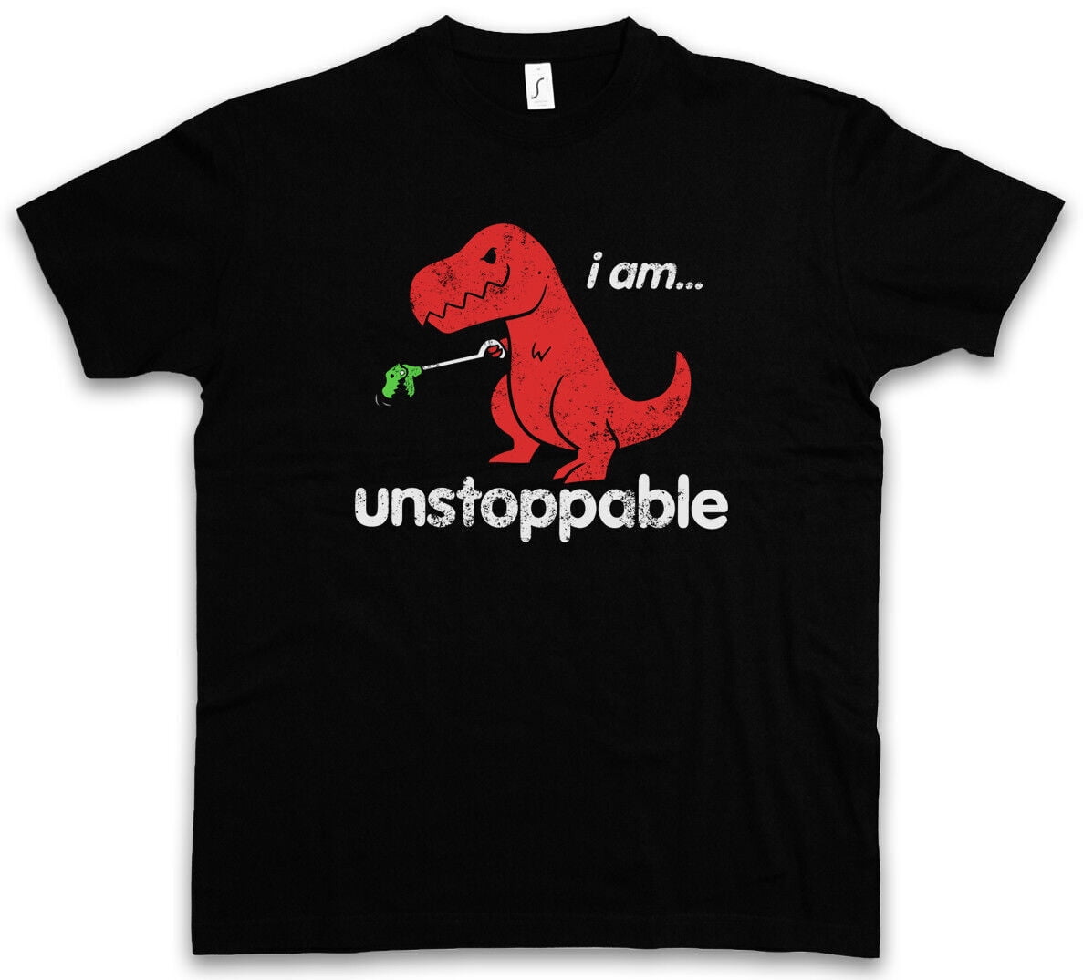 I AM UNSTOPPABLE T-SHIRT Tyrannosaurus Rex T-Rex Dino Fun Nerd Who Joke ...