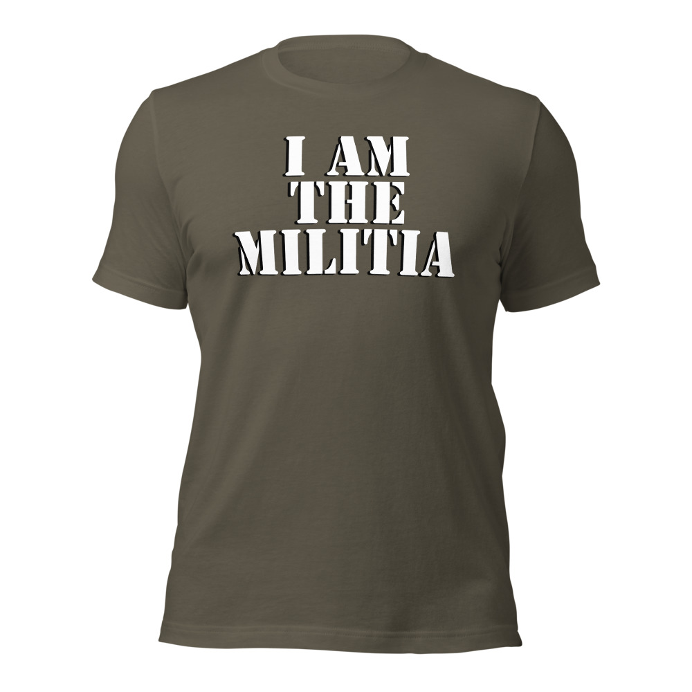 I AM the Militia, Patriotic, MAGA 2024 Unisex t-shirt (Army, XL ...