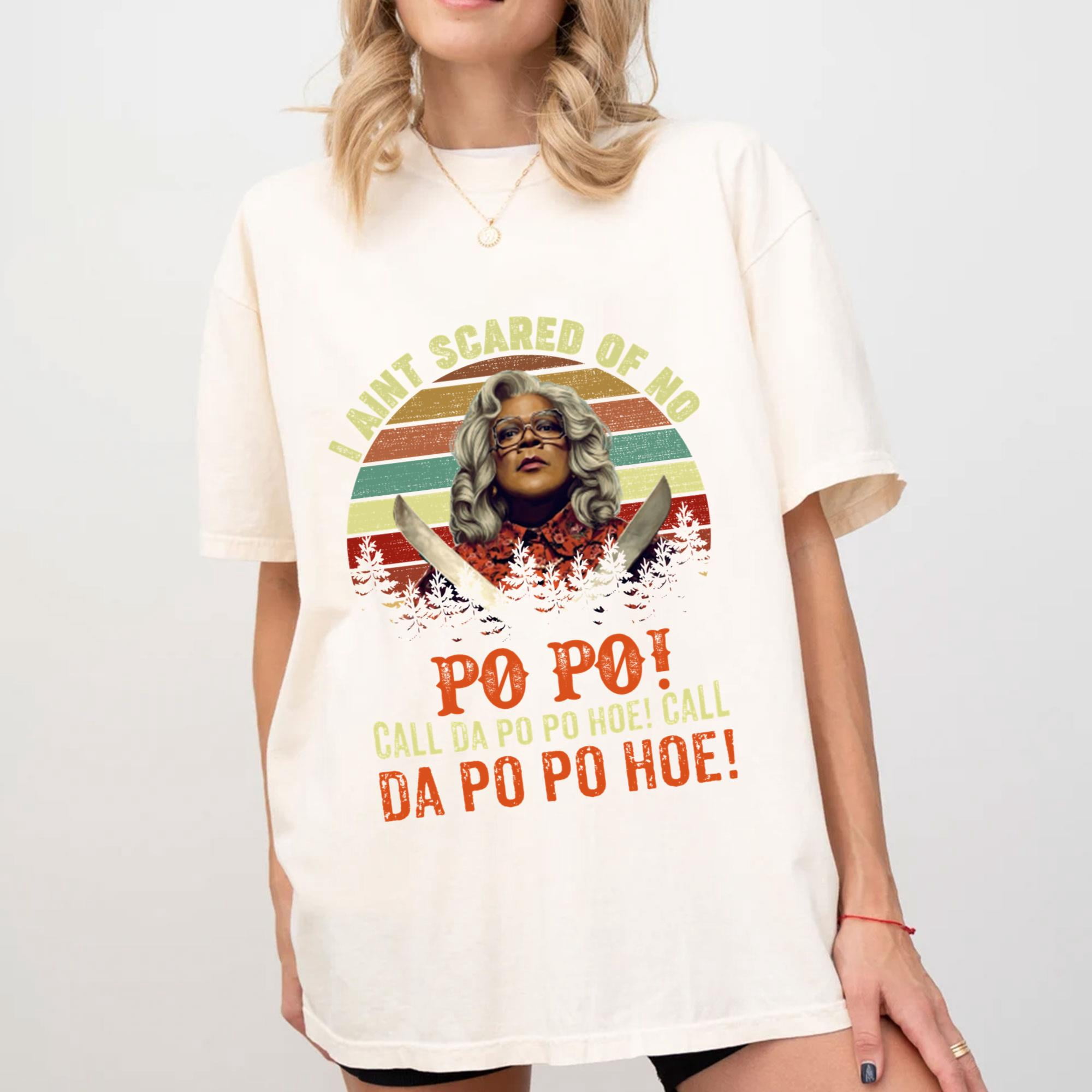 I Ain®t Scared of No Po Po Call Da Po Po Hoe Call Da Po Po Hoe Vintage ...