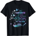 I Am A Caregiver I Can't Promise T-Shirt - Colorful Graphics, Hands ...