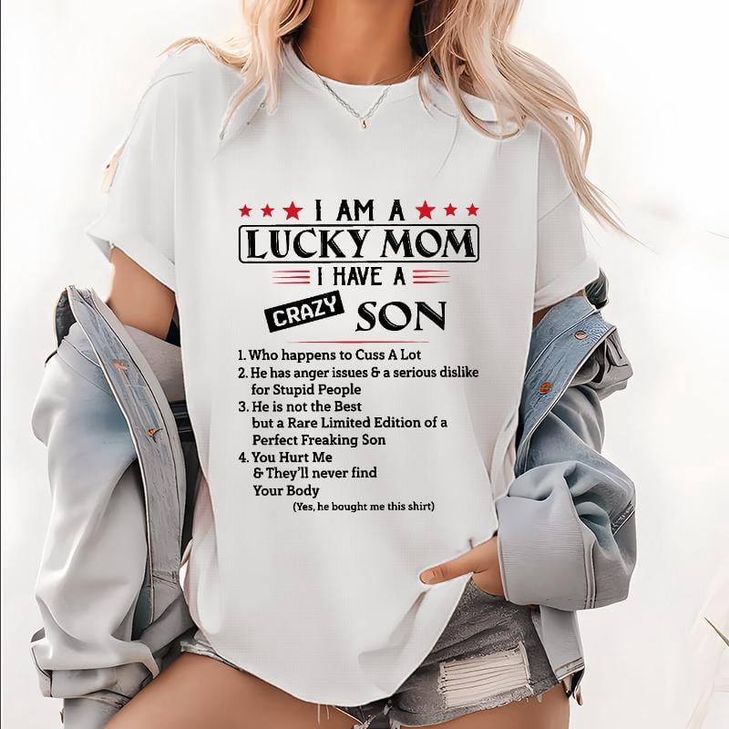 I Am A Lucky Mom I Have A Crazy Son T-Shirt, Mothers Day Shirt Gift For ...