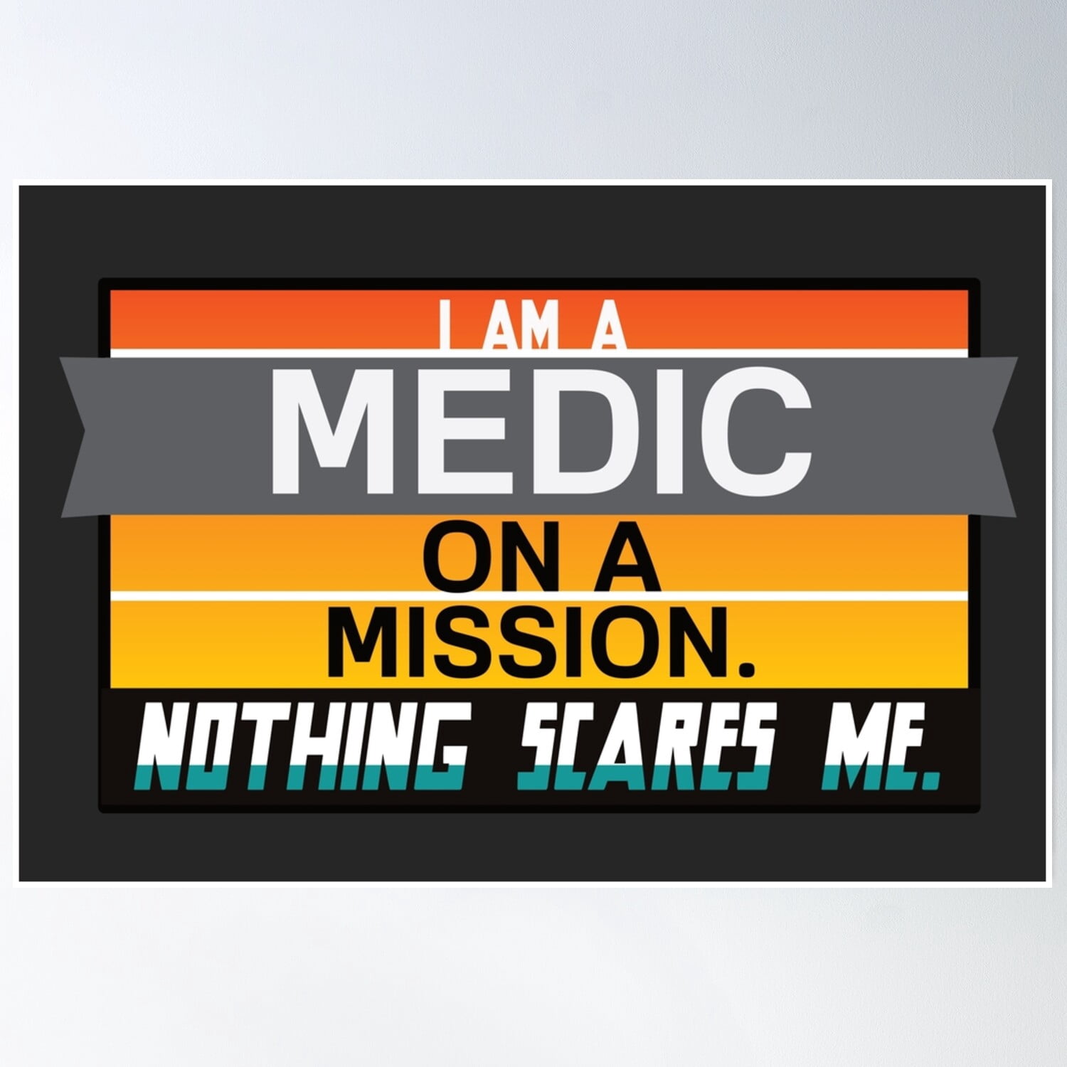 I Am A Medic On A Mission, Nothing Scares Me - Sayings For Medics ...