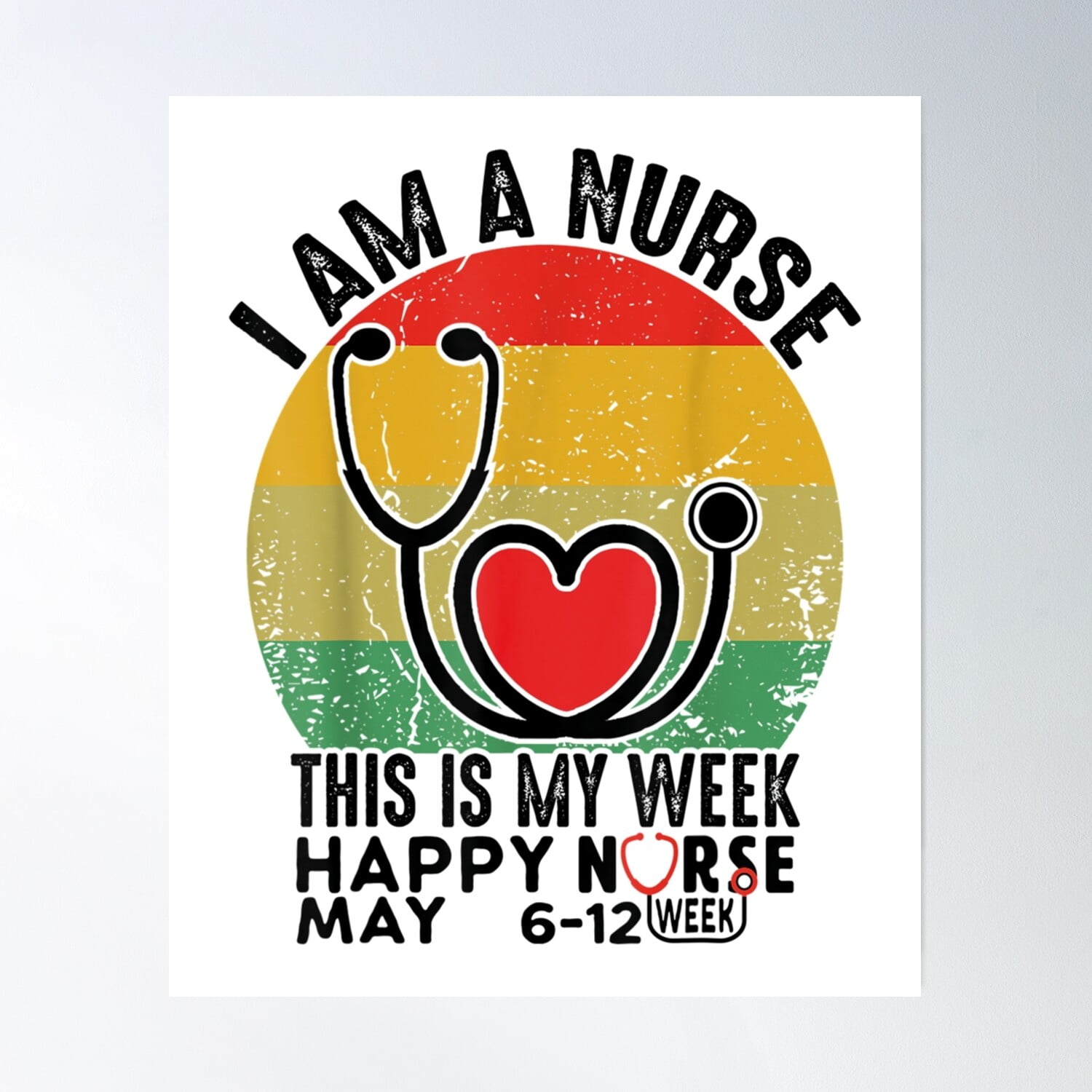 I Am A Nurse This Is My Week Happy Nurse Week May 2021 Retro Poster ...