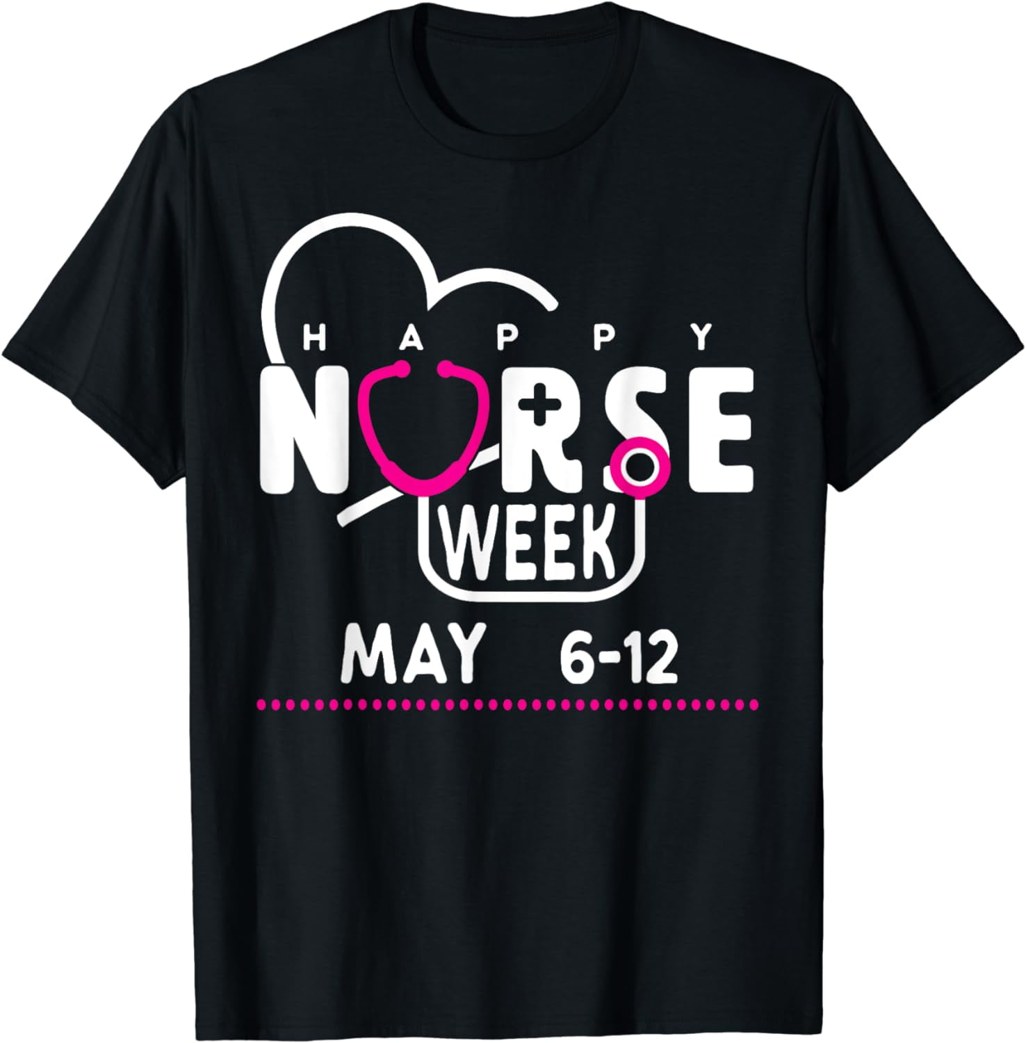 I Am A Nurse This Is My Week Happy Nurse Week May 2024 T-Shirt ...