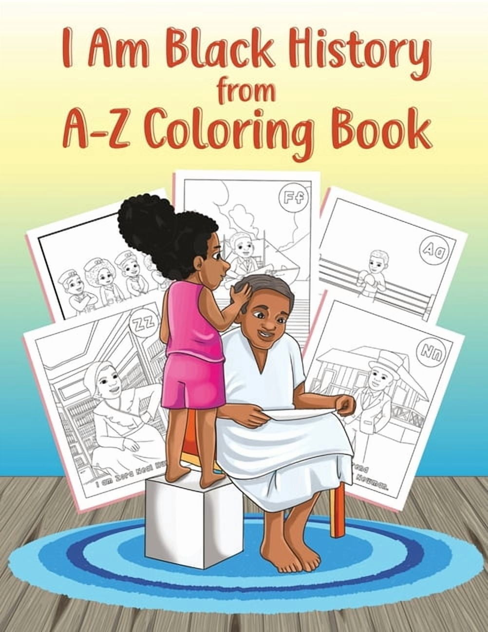 I Am Black History from A-Z Coloring Book, (Paperback) - Walmart.com