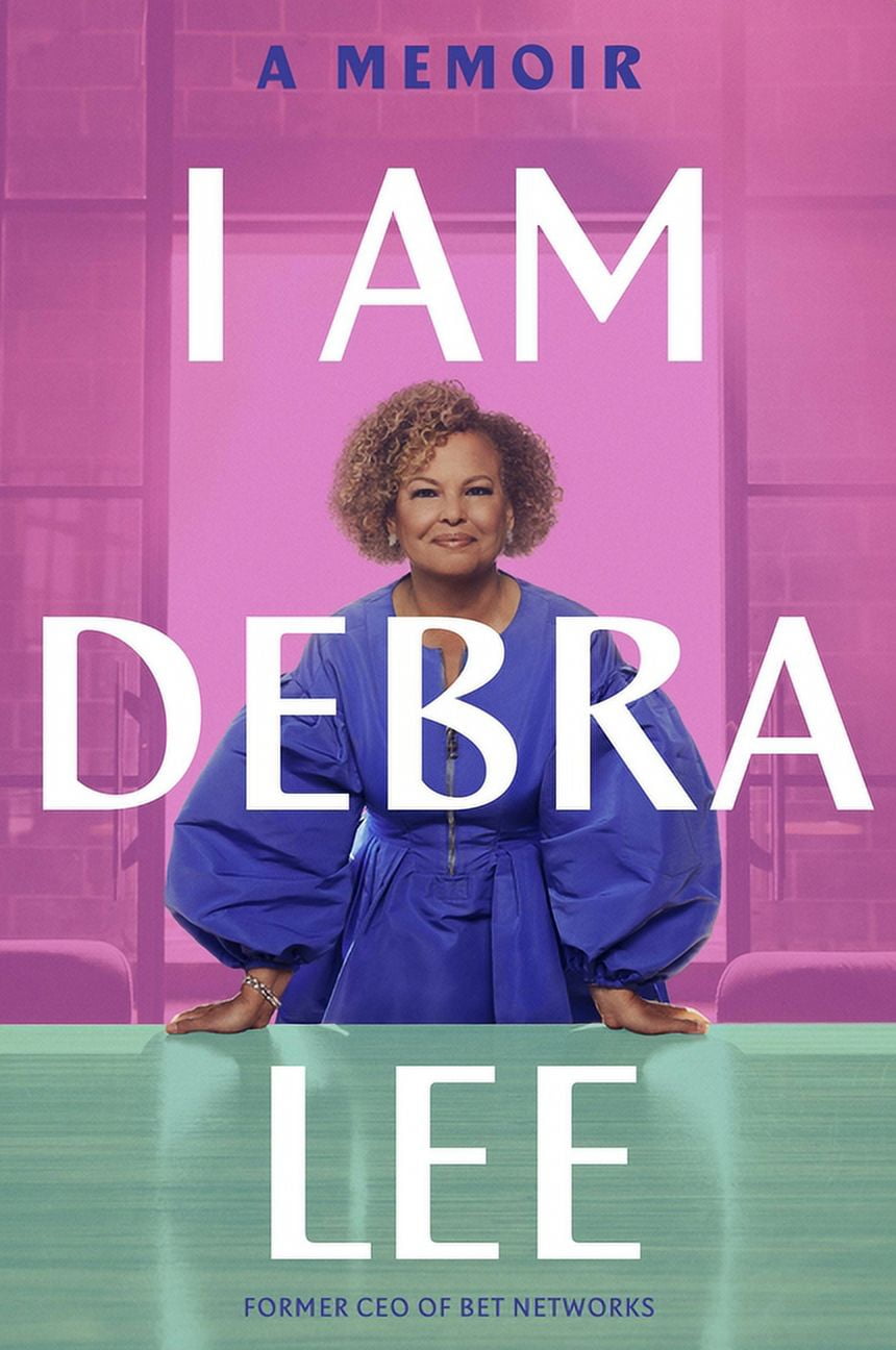 I Am Debra Lee: A Memoir, (Paperback) - Walmart.com
