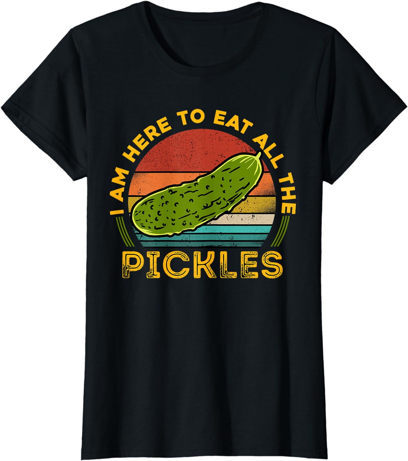 I Am Here To Eat All The Pickles Funny Pickle Lovers T-Shirt - Walmart.com