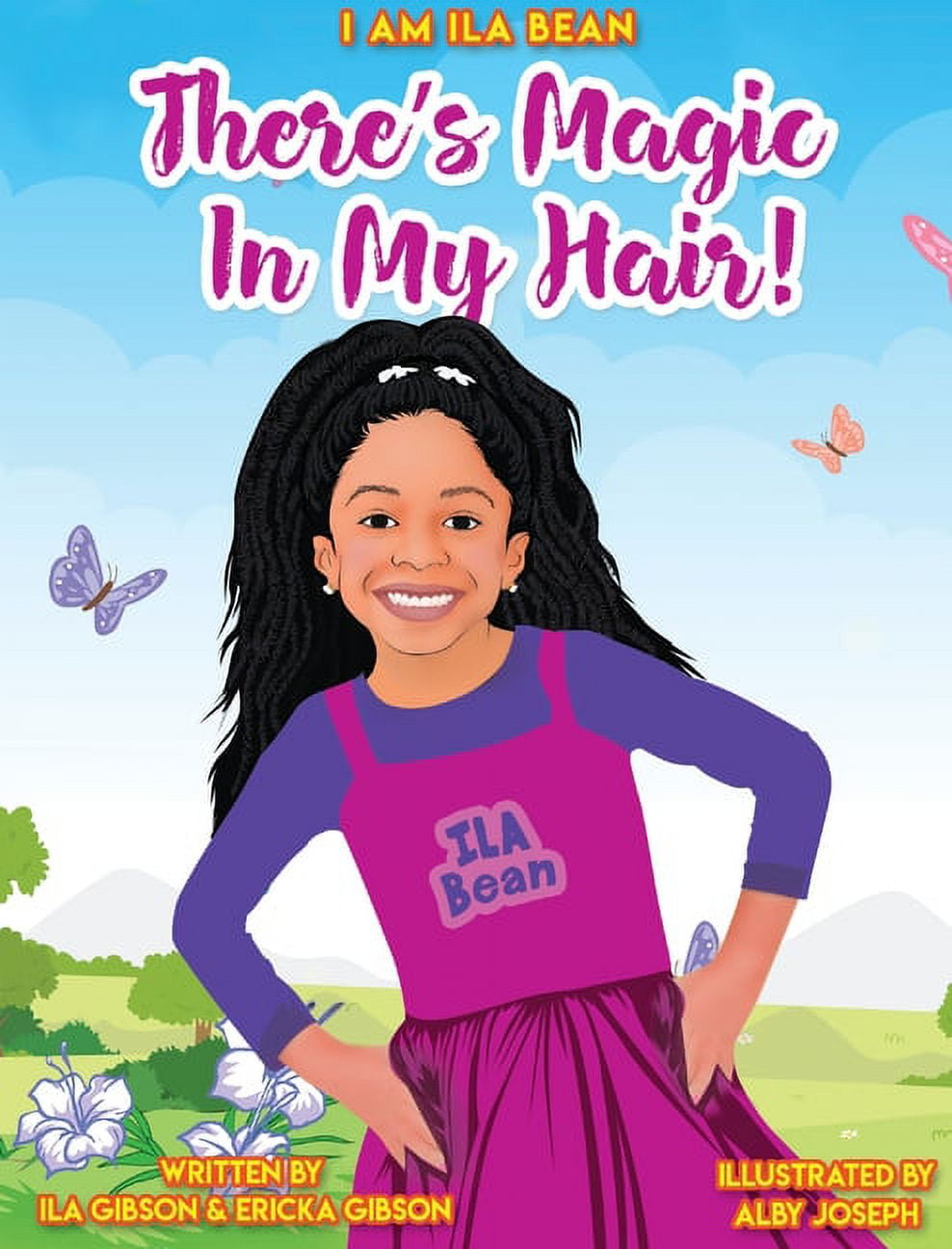 I Am Ila Bean There's Magic In My Hair!, Book 2, (Hardcover) - Walmart.com