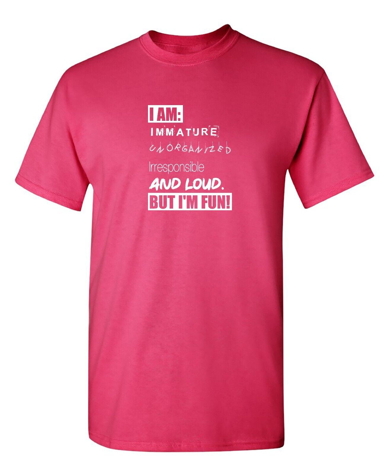 I Am Immature Sarcastic Humor Graphic Tee Mens Gift Novelty Funny T ...