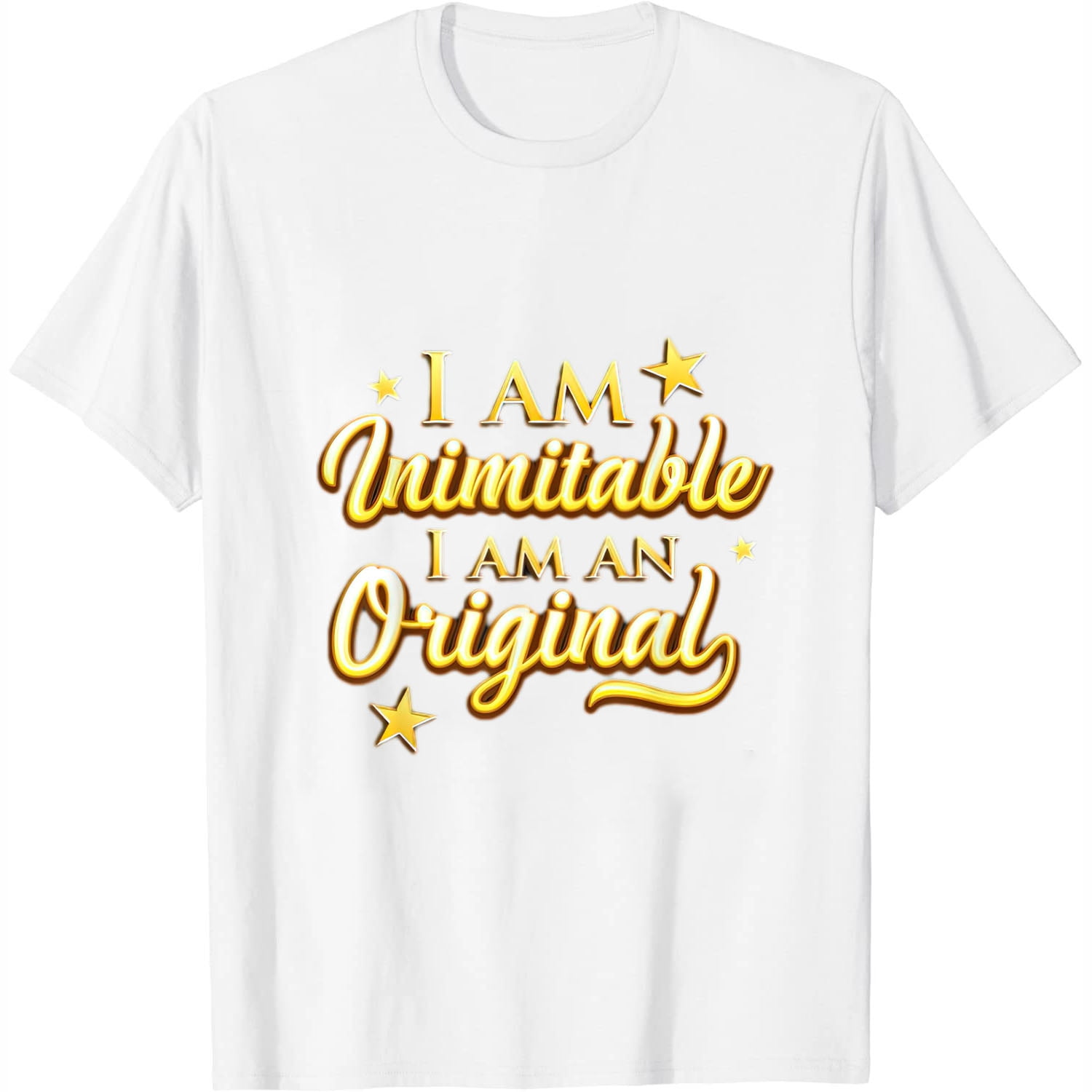 I Am Inimitable I Am An Original Design Womens T-Shirt White Small ...