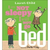 I Am Not Sleepy and I Will Not Go to Bed, (Hardcover) - Walmart.com