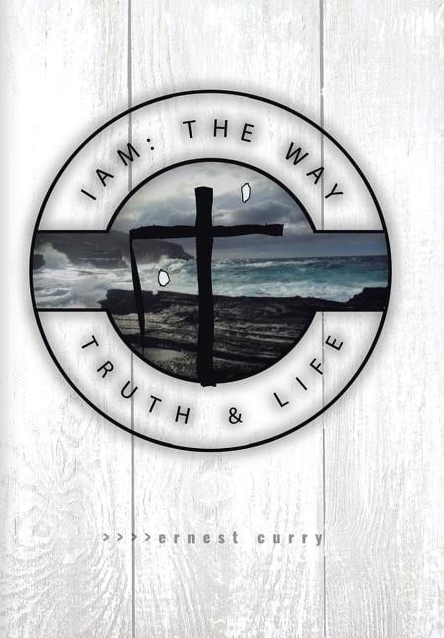 I Am: The Way, Truth & Life (Hardcover) - Walmart.com