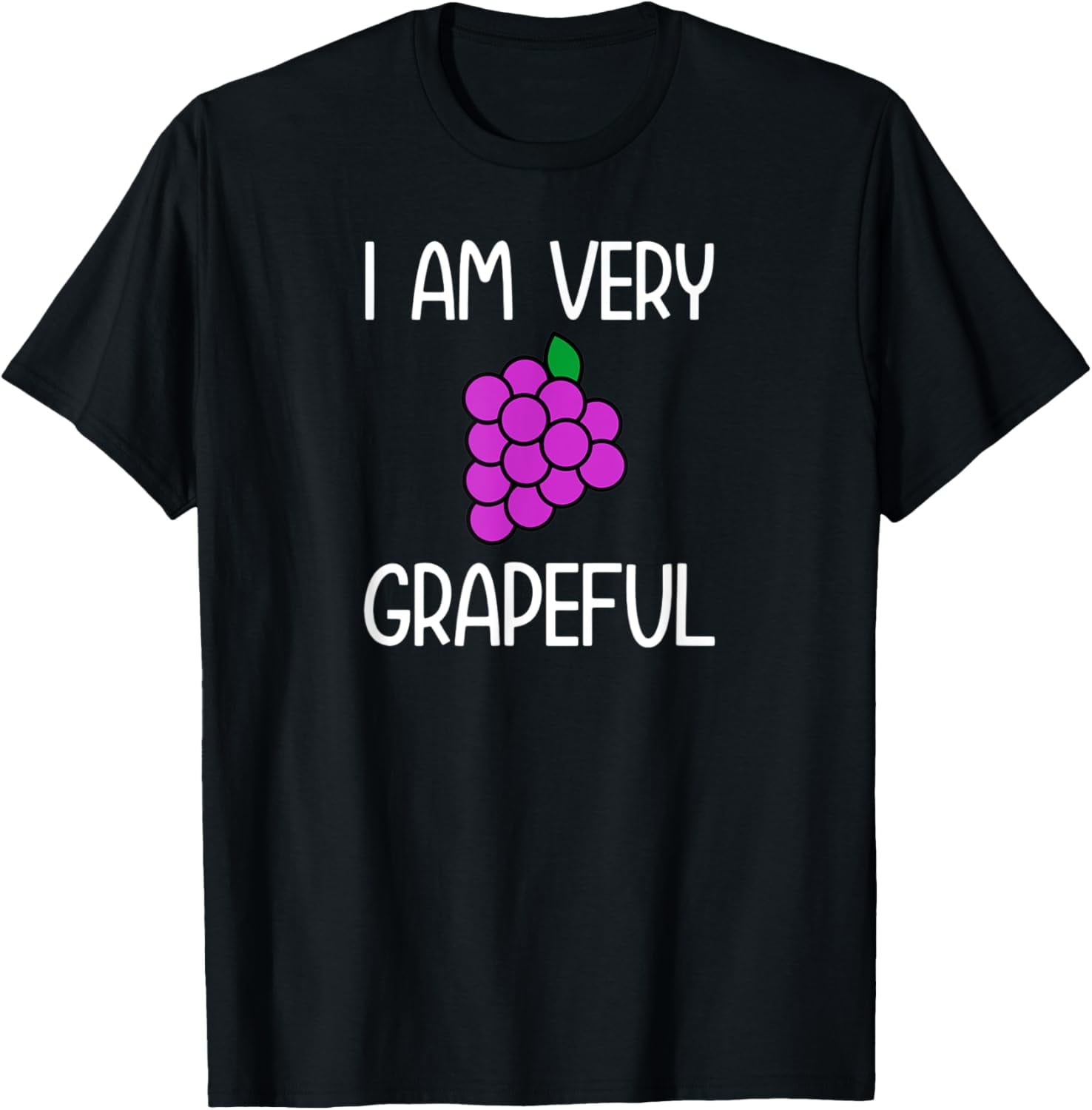I Am Very Grapeful, Funny Puns, Jokes, Sarcastic Sayings. T-Shirt-M ...